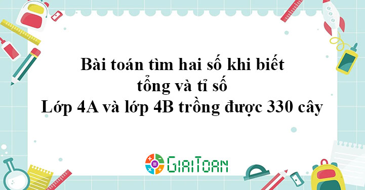 Lớp 4A và lớp 4B trồng được 330 cây - Giaitoan.com