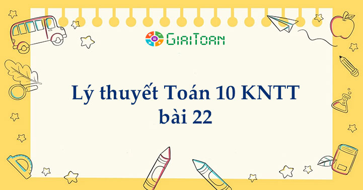 Toán 10 Bài 22: Ba đường conic - Toán 10 bài 22 Sách Kết nối tri thức