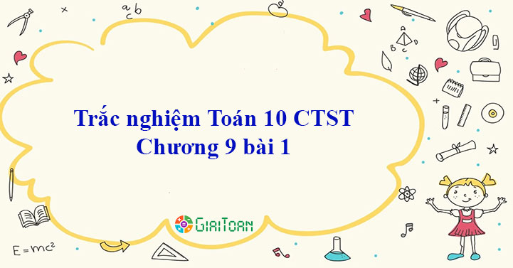 Trắc nghiệm Toán 10 Bài 1: Tọa độ của vectơ - Trắc nghiệm Toán 10 CTST bài 1